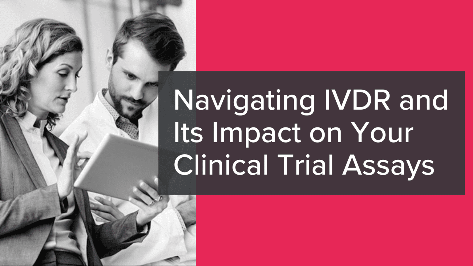 Navigating IVDR: How It Impacts Your Clinical Trial Assays | CellCarta