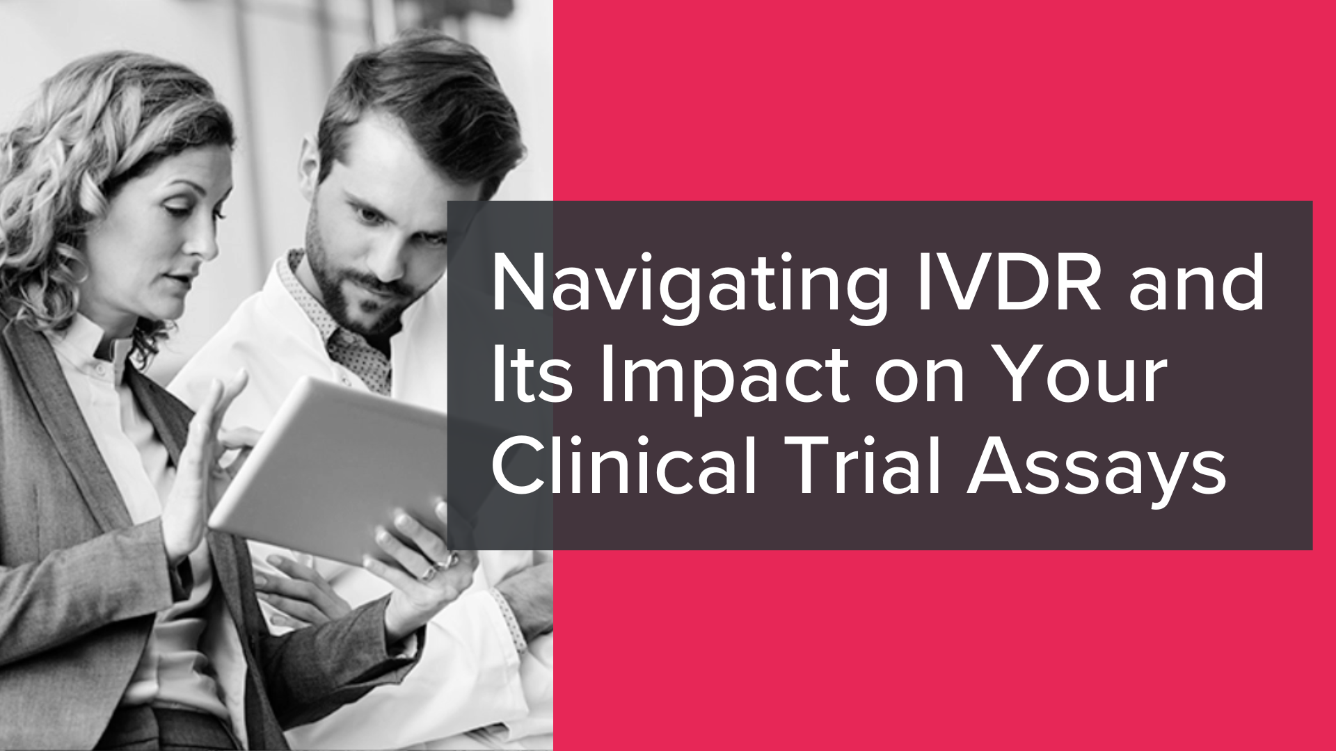 Navigating IVDR: How It Impacts Your Clinical Trial Assays | CellCarta